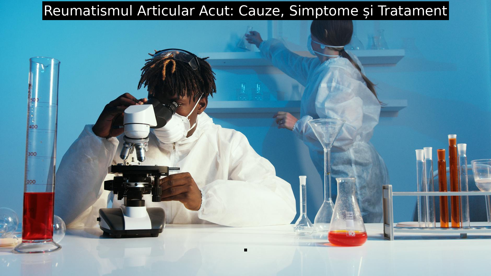 Reumatismul Articular Acut: Cauze, Simptome și Tratament - Doctorite