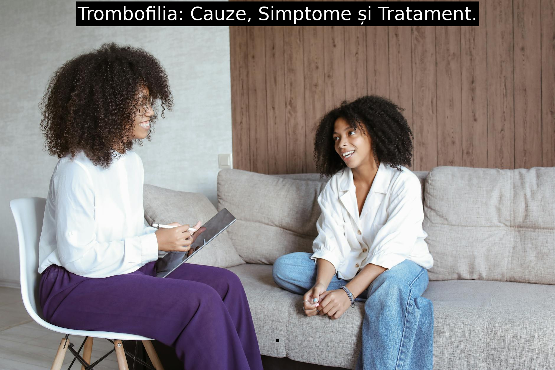 Trombofilia: Cauze, Simptome și Tratament. - Doctorite