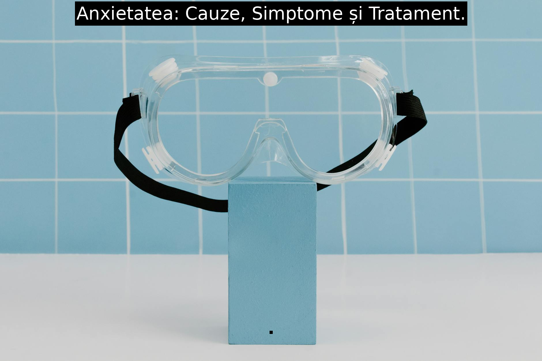 Anxietatea: Cauze, Simptome și Tratament. - Doctorite