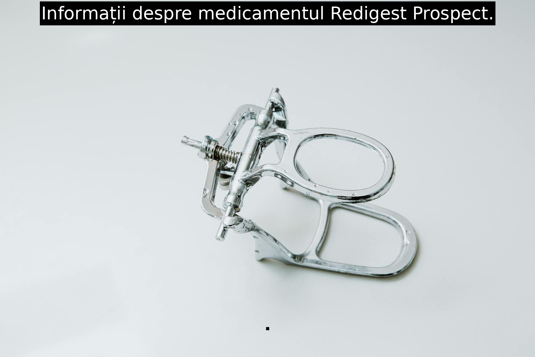 Informații despre medicamentul Redigest Prospect. - Doctorite