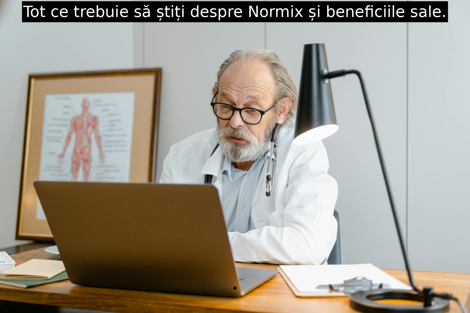 Tot ce trebuie să știți despre Normix și beneficiile sale. - Doctorite