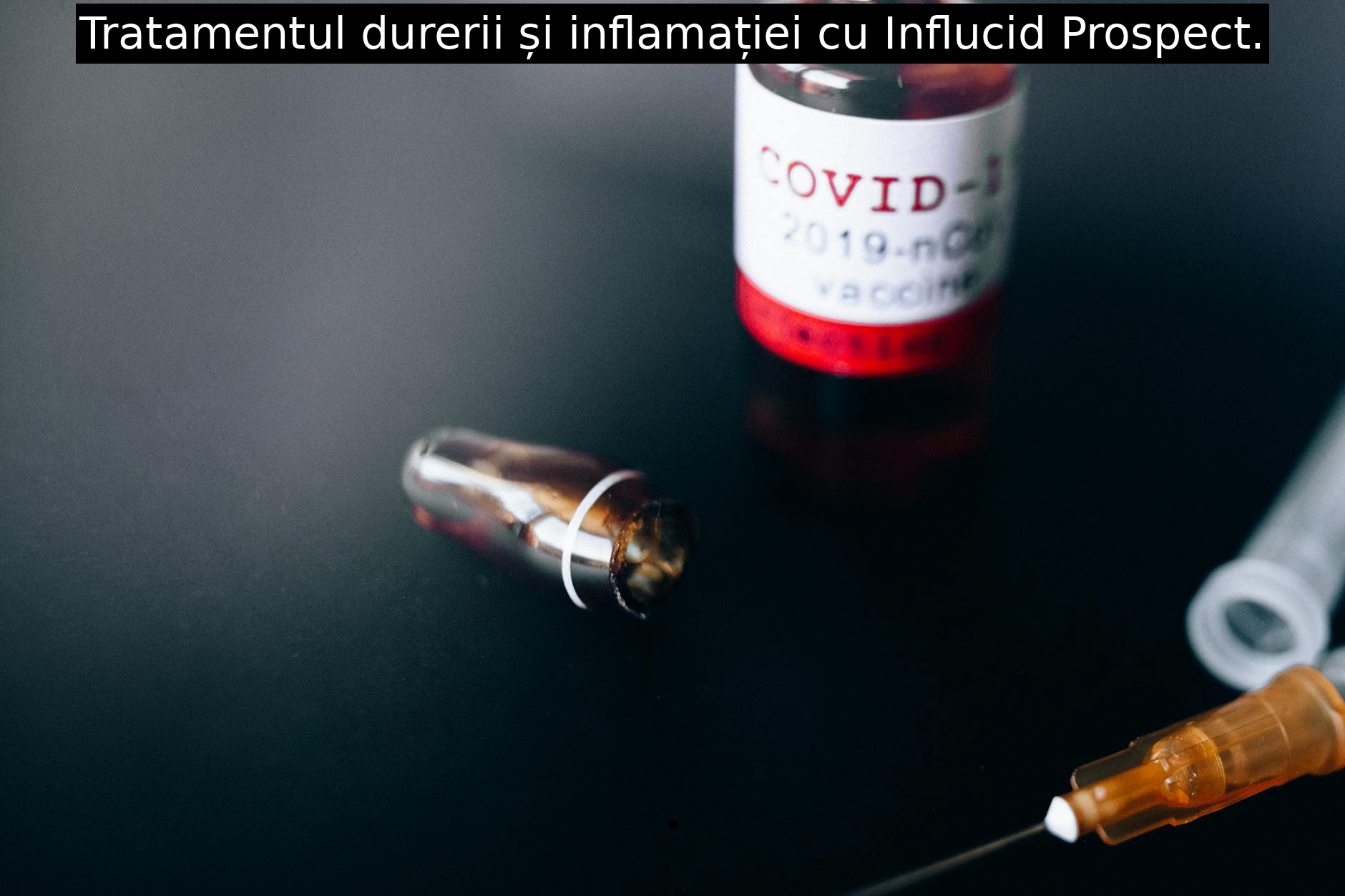 Tratamentul durerii și inflamației cu Influcid Prospect. - Doctorite