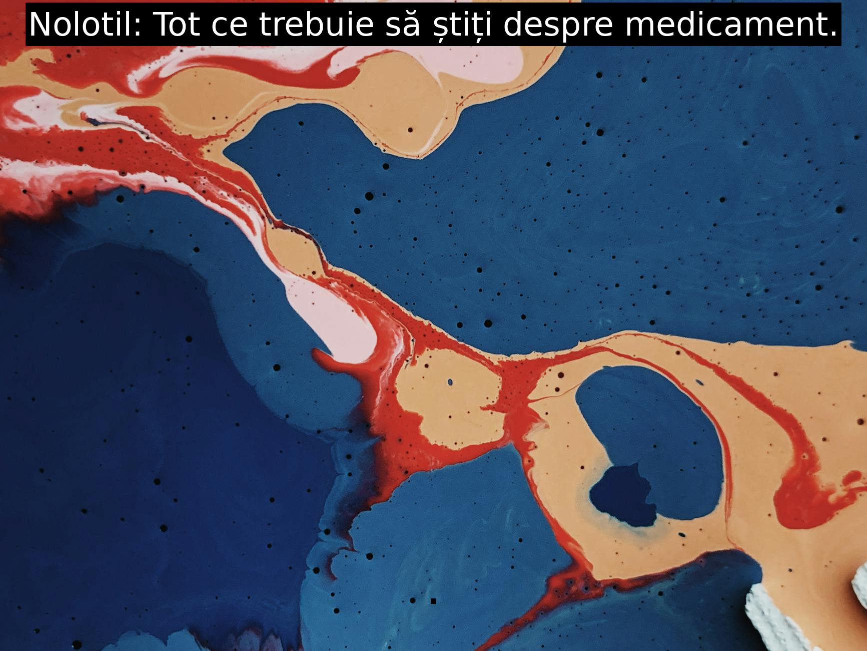 Nolotil: Tot ce trebuie să știți despre medicament. - Doctorite